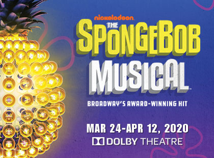 THE SPONGEBOB MUSICAL » Dolby Theatre